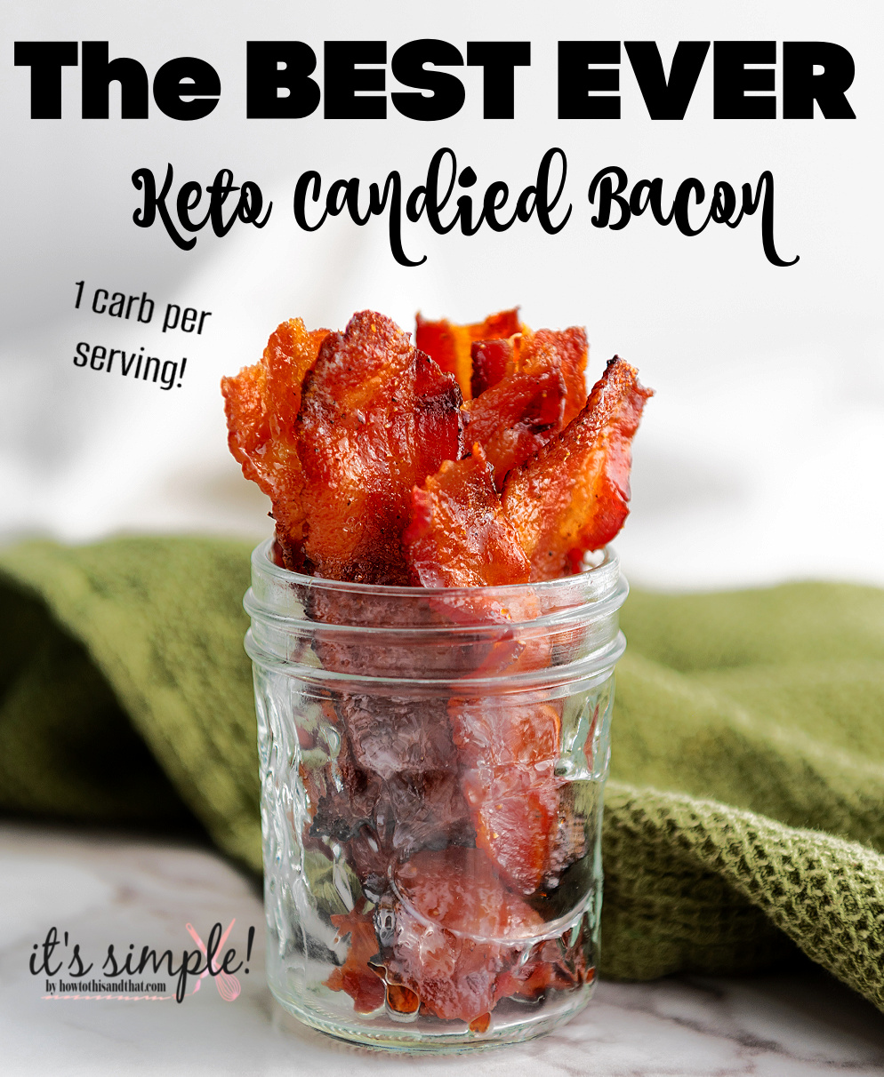 Best Keto Bacon Ever, Quick & Easy Candied Recipe